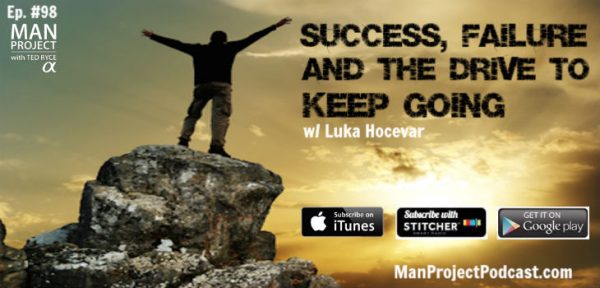 98: Luka Hocevar: Success, Failure And The Drive To Keep Going ...